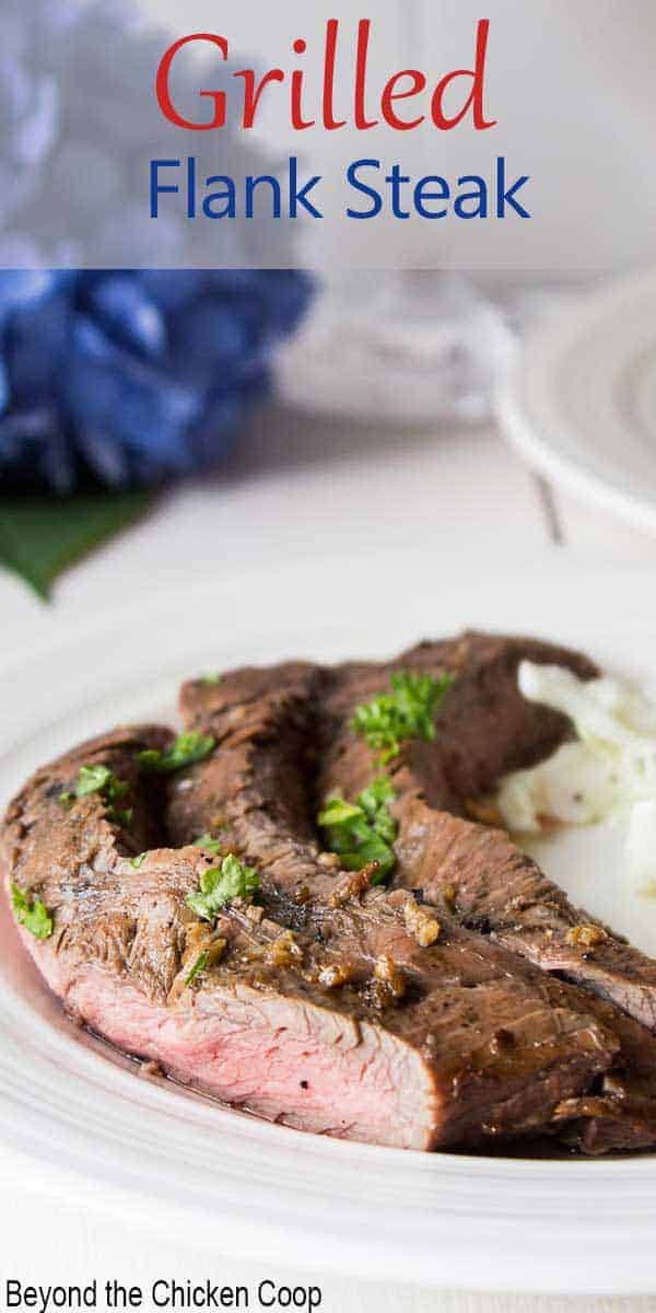 Grilled Flank Steak - Beyond The Chicken Coop