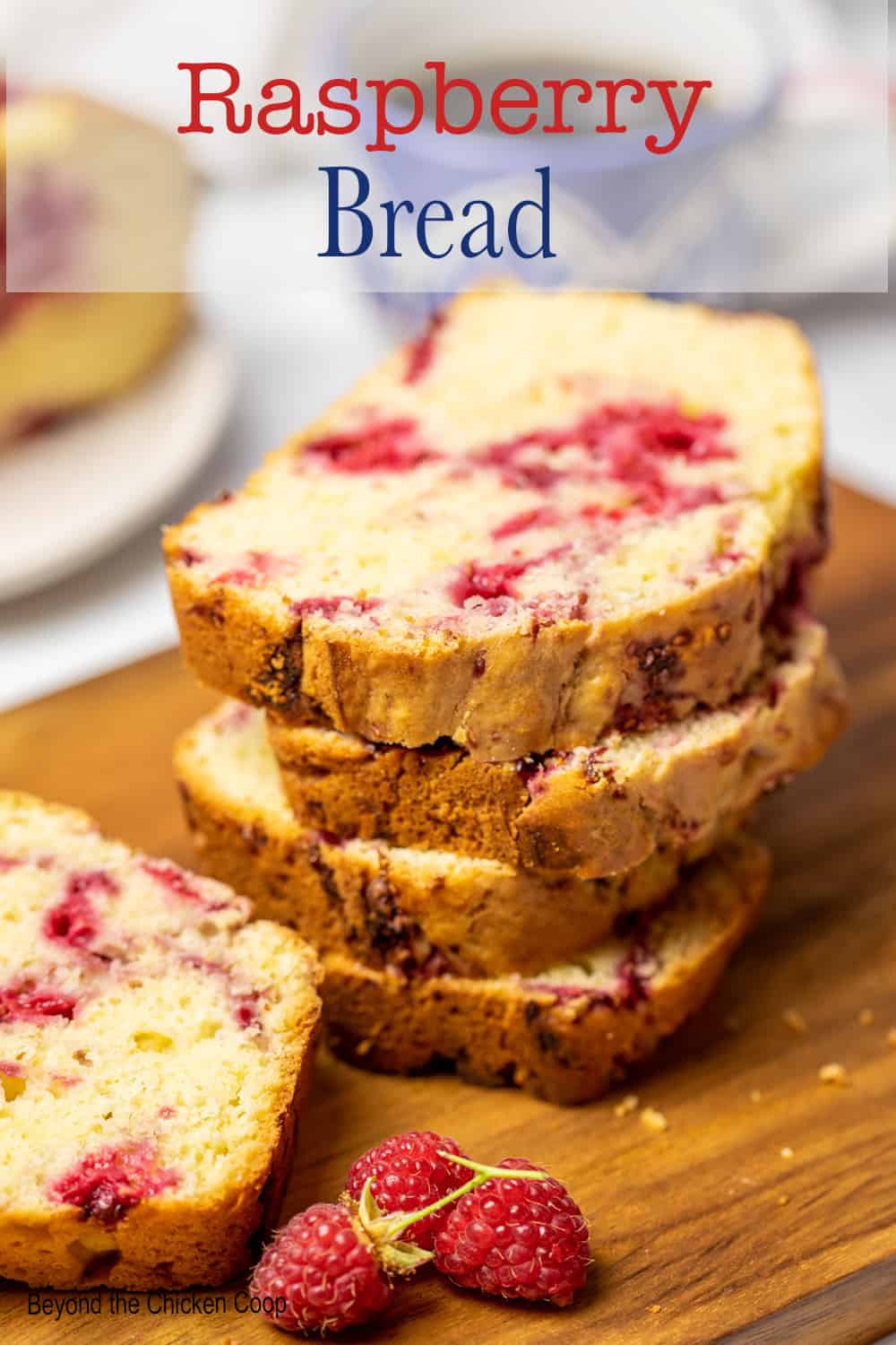 Raspberry Bread - Beyond The Chicken Coop