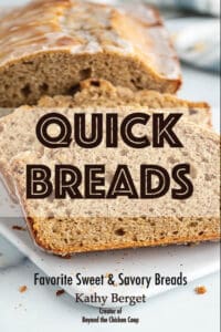Quick Bread Cookbook - Beyond The Chicken Coop